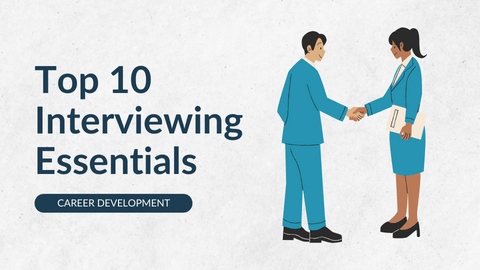 Our Top 10 Interviewing Essentials | Career Development