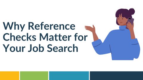 Why Reference Checks Matter for Your Job Search