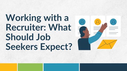 Working with a Recruiter: What Should Job Seekers Expect?